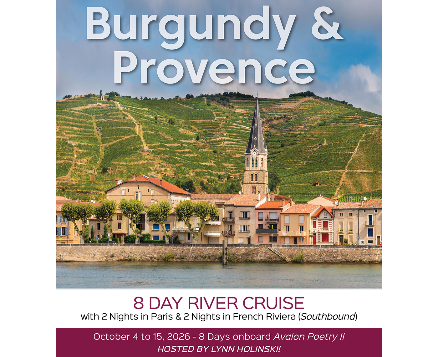 BURGUNDY & PROVENCE 8 DAY RIVER CRUISE - HOSTED BY LYNN HOLINSKI ...