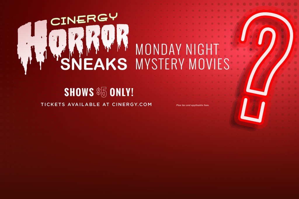 Cinergy Horror Sneaks Movie Showtimes & Tickets | Odessa, TX