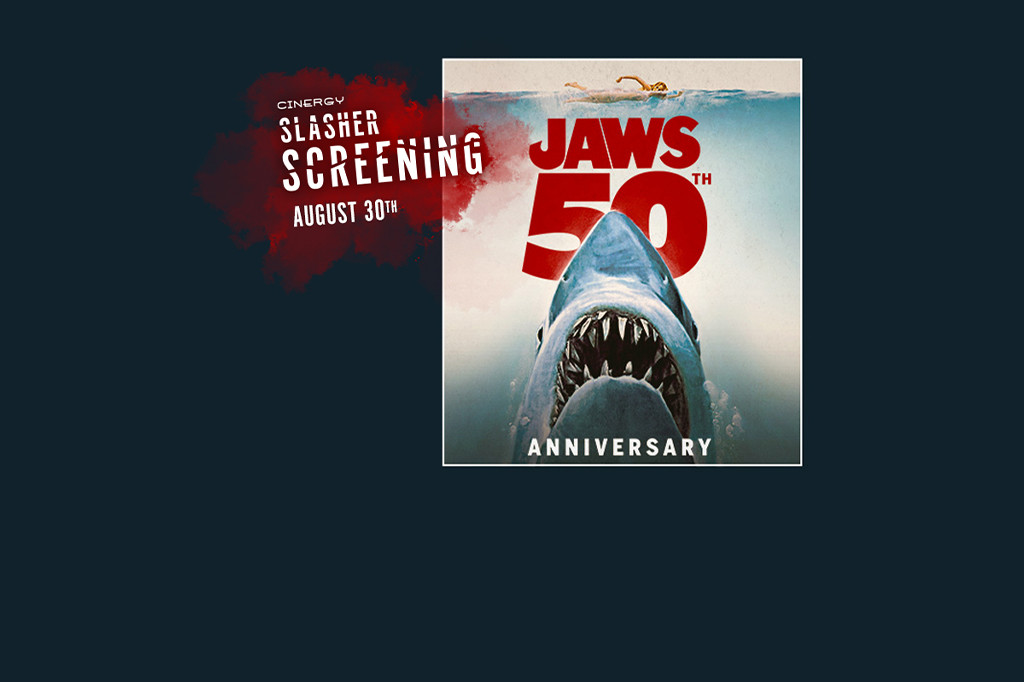 Jaws - 50th Anniversary Slasher Screening Movie Showtimes & Tickets ...