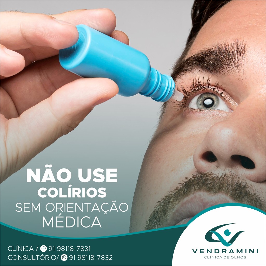 NÃO USE COLÍRIOS SEM ORIENTAÇÃO MÉDICA