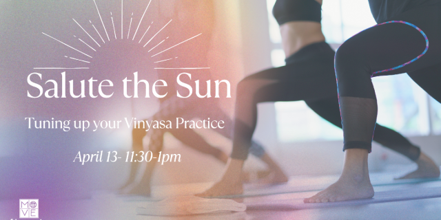 Salute the Sun: Tuning up Your Vinyasa Practice