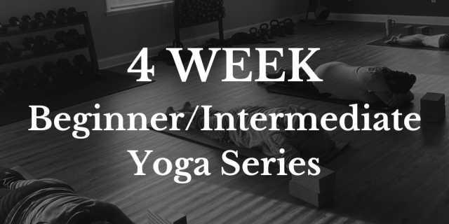 4 Week- Beginner/Intermediate Yoga Series