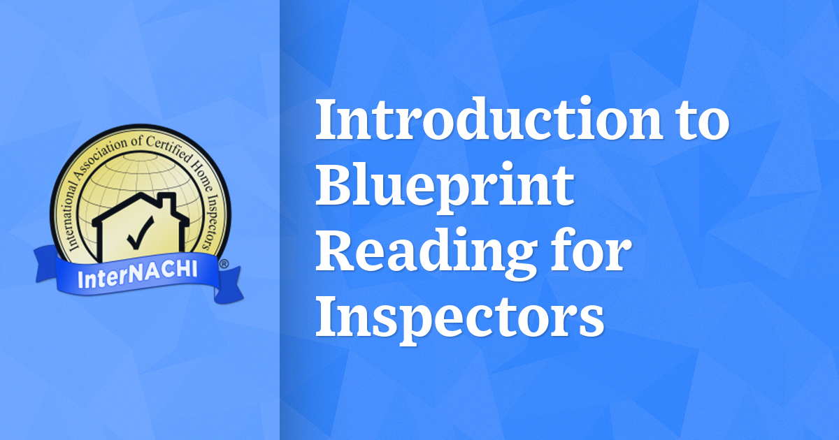 Introduction To Blueprint Reading For Inspectors InterNACHI 