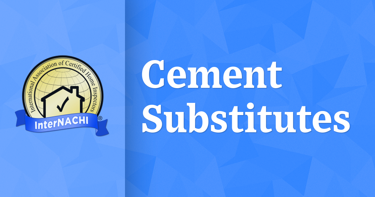 Cement Substitutes - InterNACHI®
