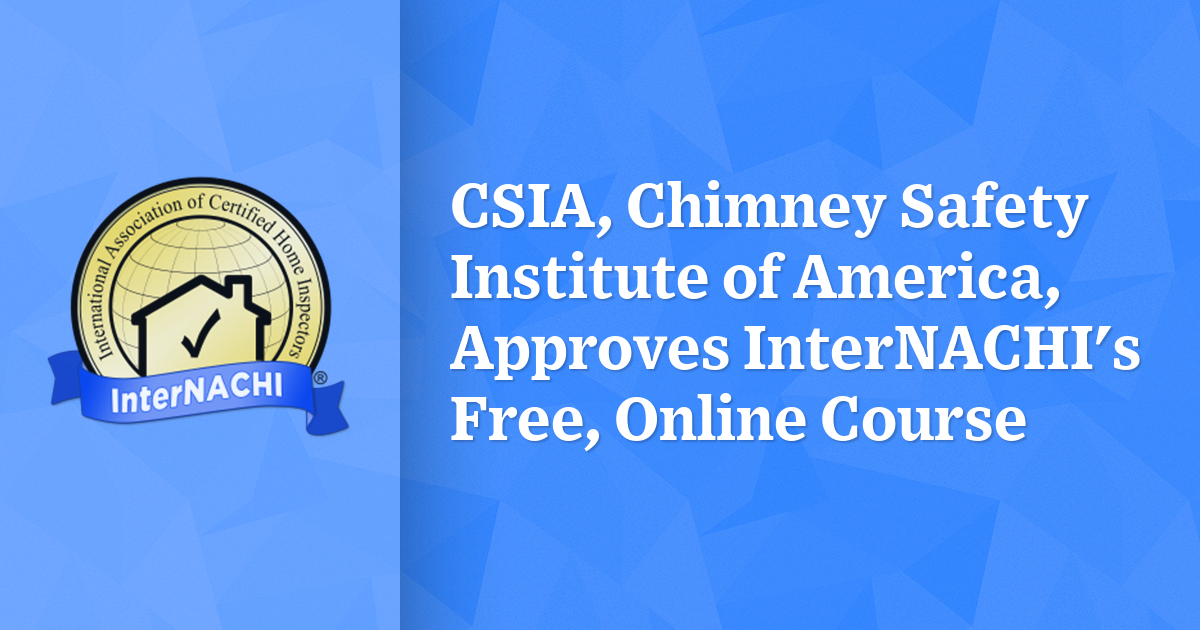 CSIA, Chimney Safety Institute of America, Approves InterNACHI's Free ...