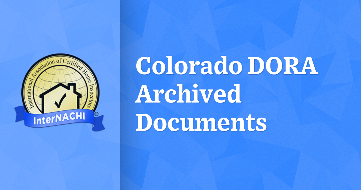 Colorado DORA Archived Documents - InterNACHI®