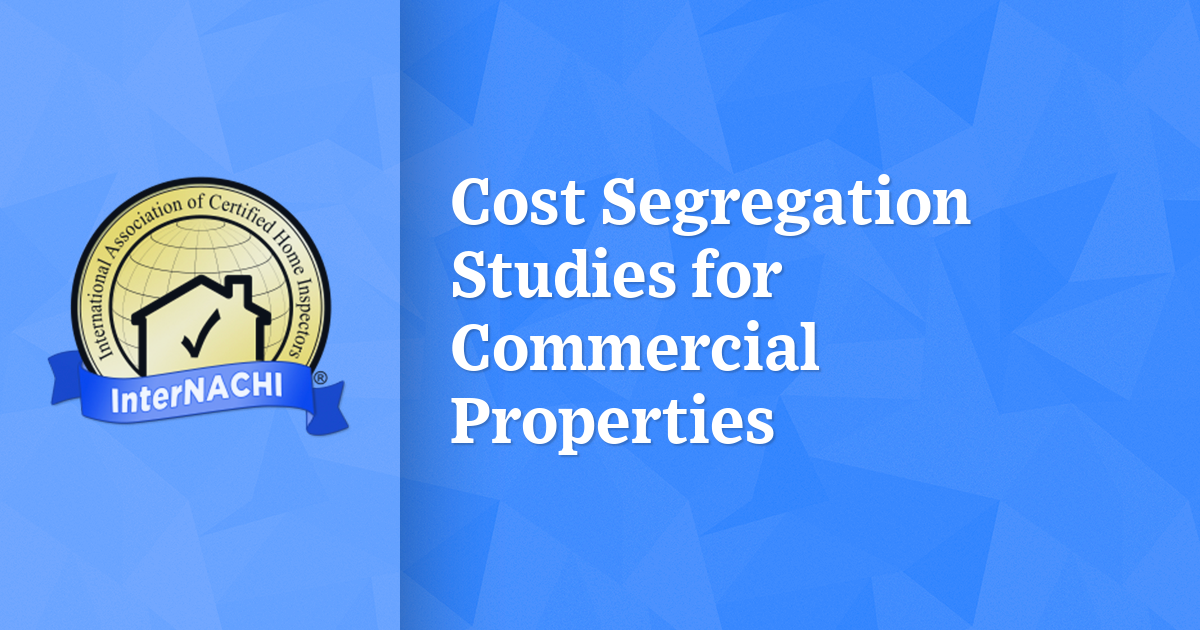 Cost Segregation Studies For Commercial Properties InterNACHI 