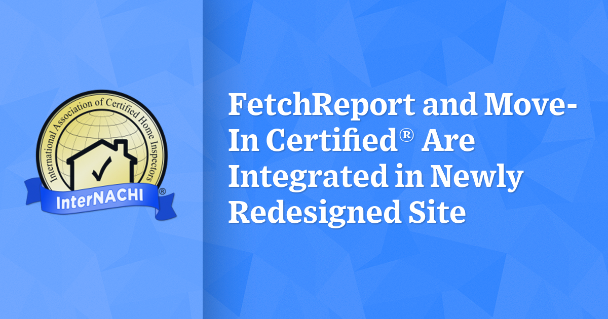 FetchReport and Move-In Certified® Are Integrated in Newly Redesigned ...