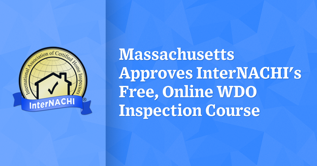 Massachusetts Approves InterNACHI's Free, Online WDO Inspection Course