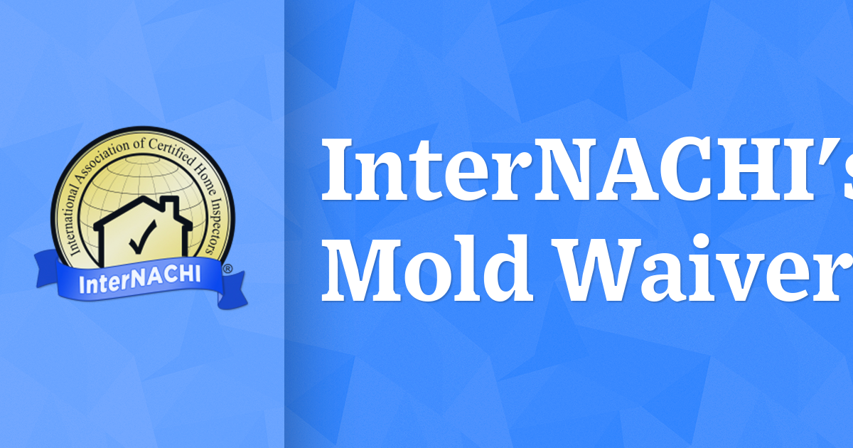 InterNACHI's Mold Waiver