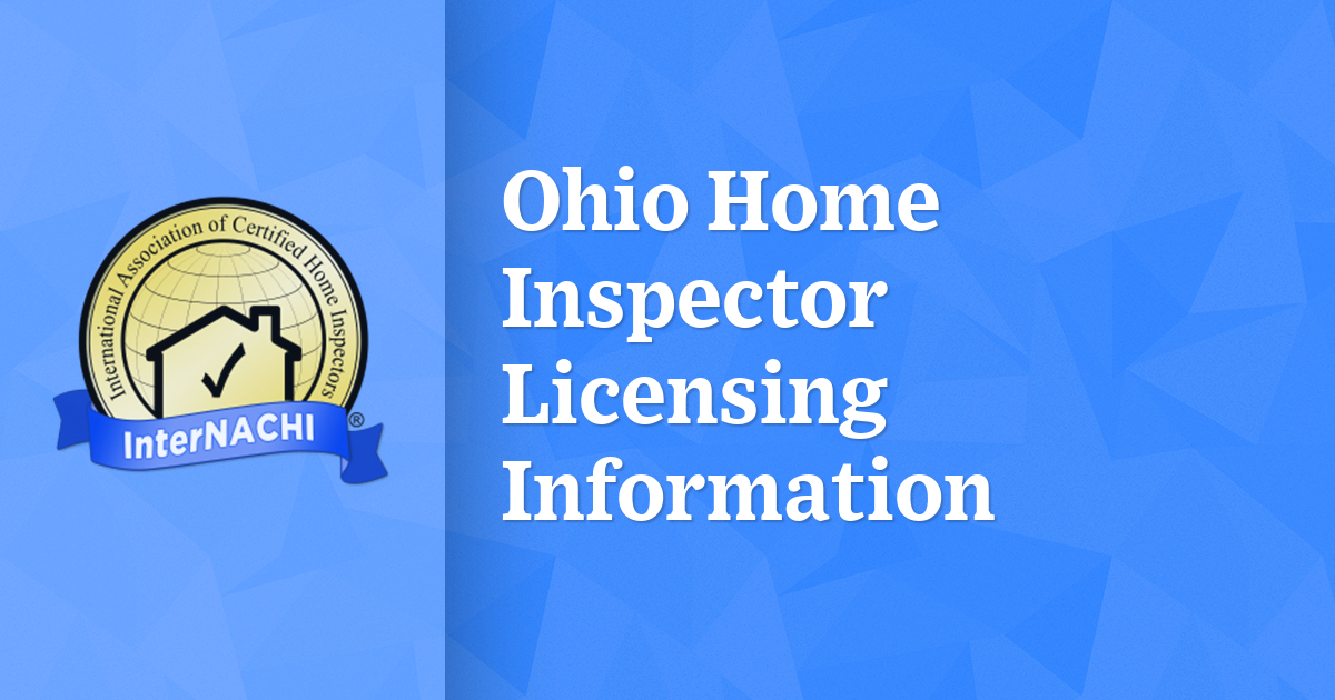 Ohio Home Inspector Licensing Information - InterNACHI®