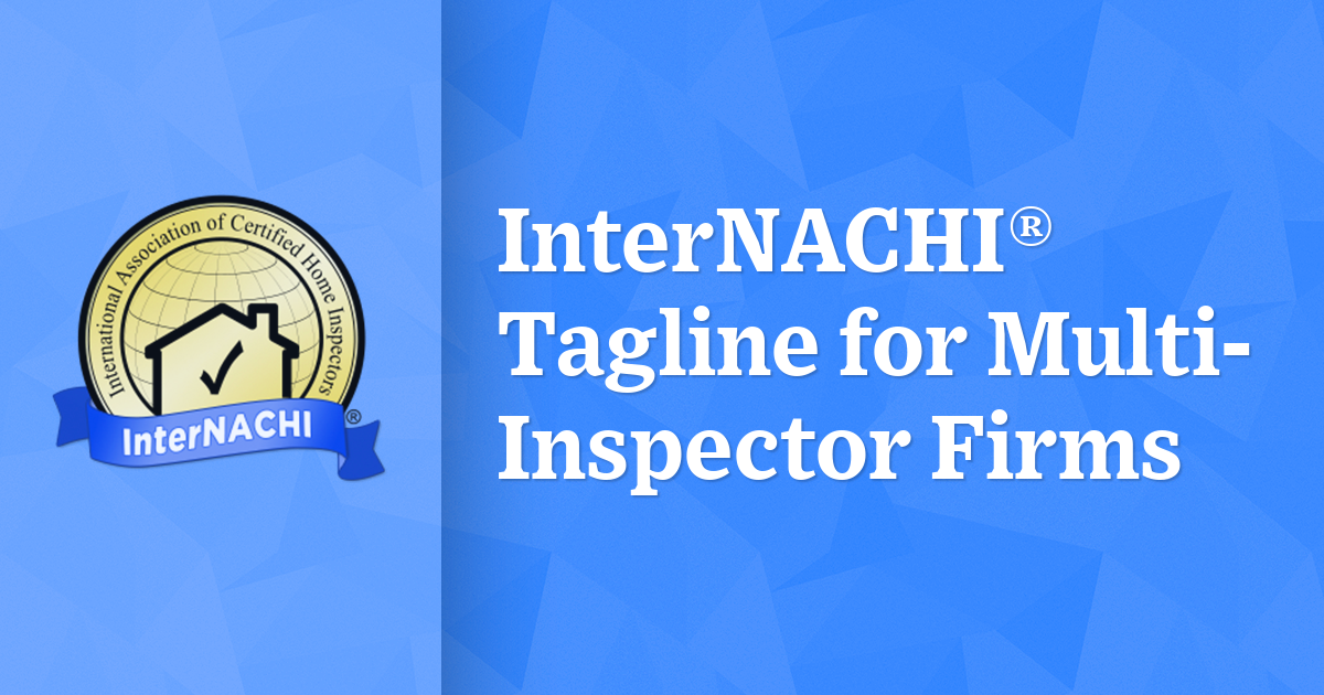 InterNACHI® Tagline for Multi-Inspector Firms