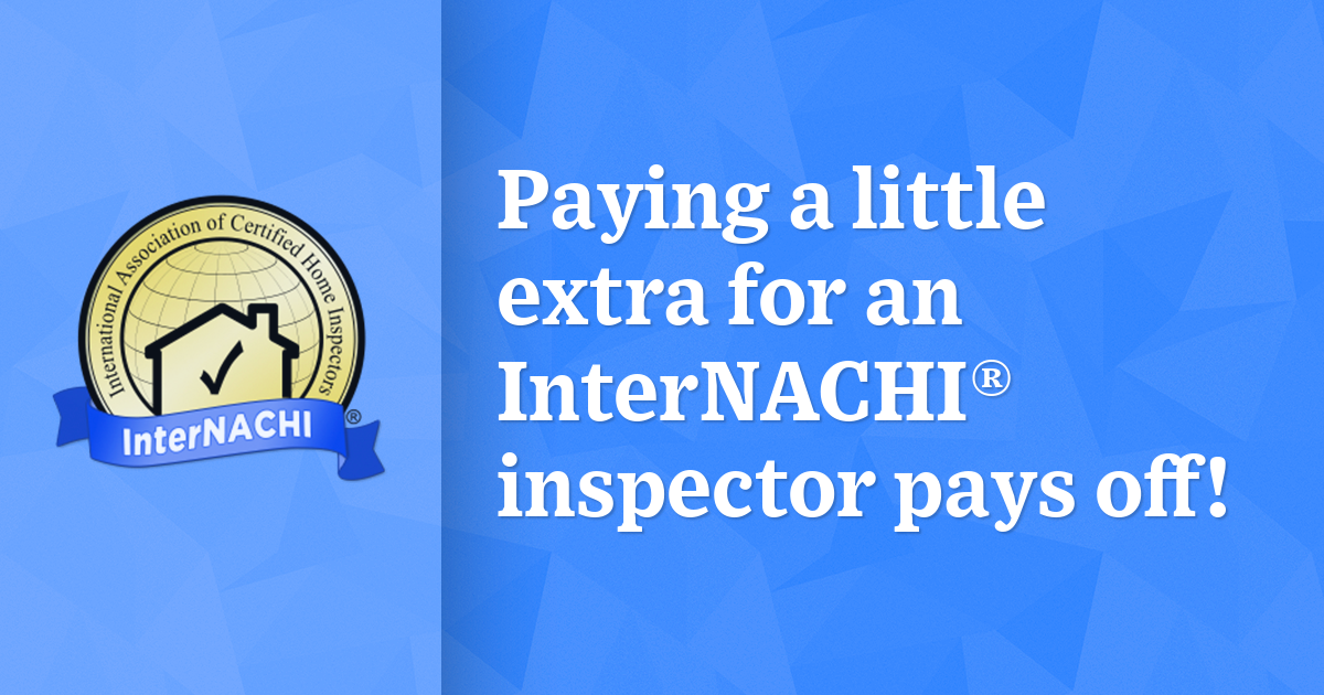 Paying a little extra for an InterNACHI® inspector pays off!