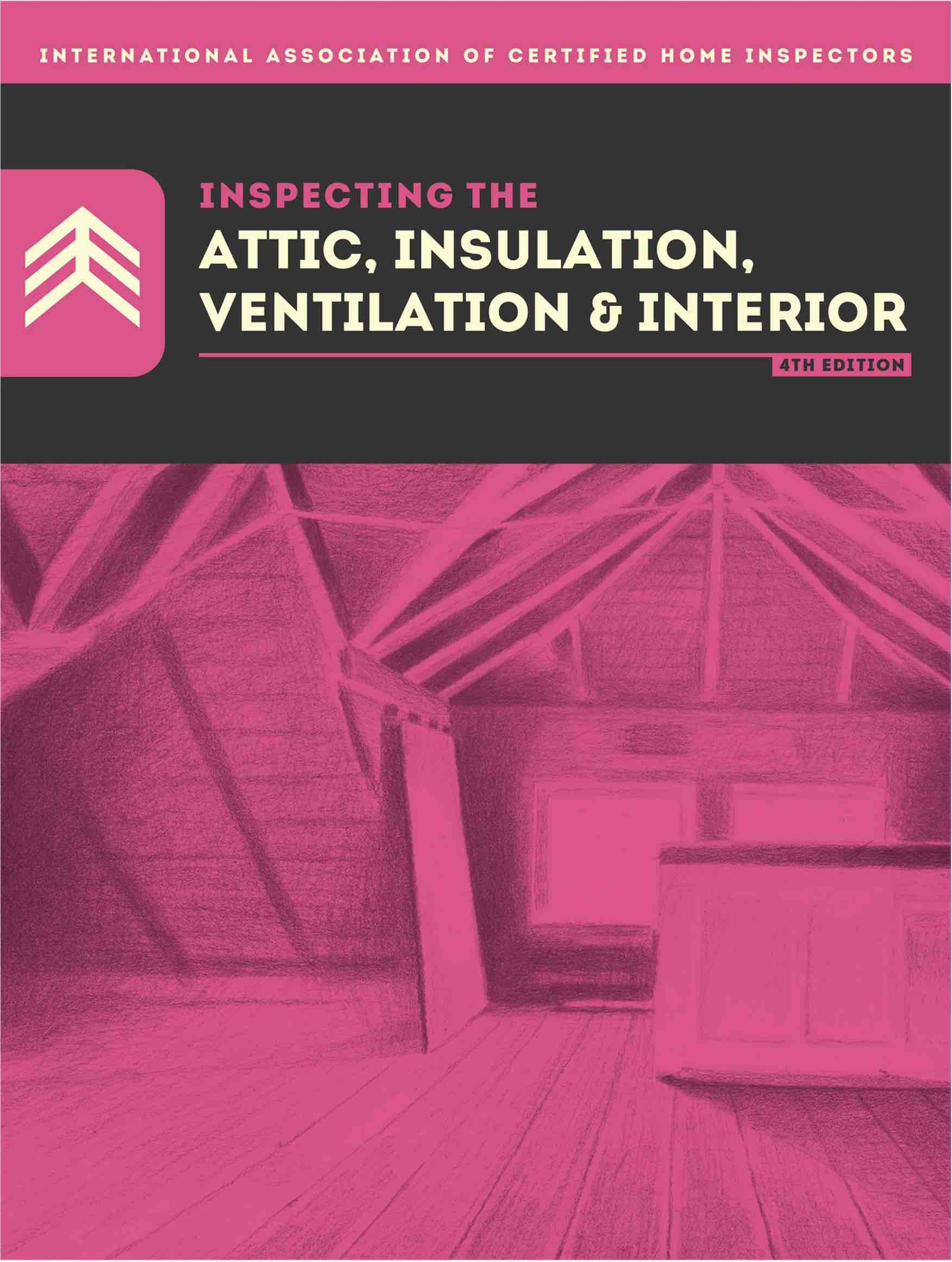 How to Inspect the Attic, Insulation, Ventilation and Interior Textbook ...