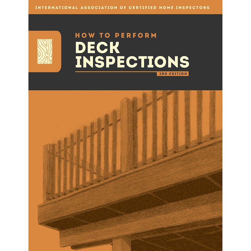 How to Perform Deck Inspections Textbook - InterNACHI®