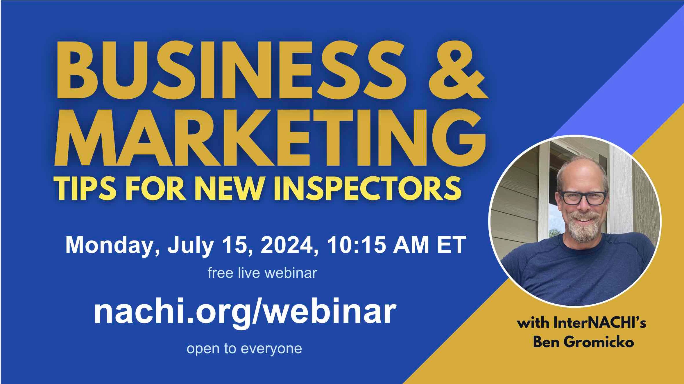 "Business & Marketing Tips for New Inspectors" with InterNACHI's Ben ...