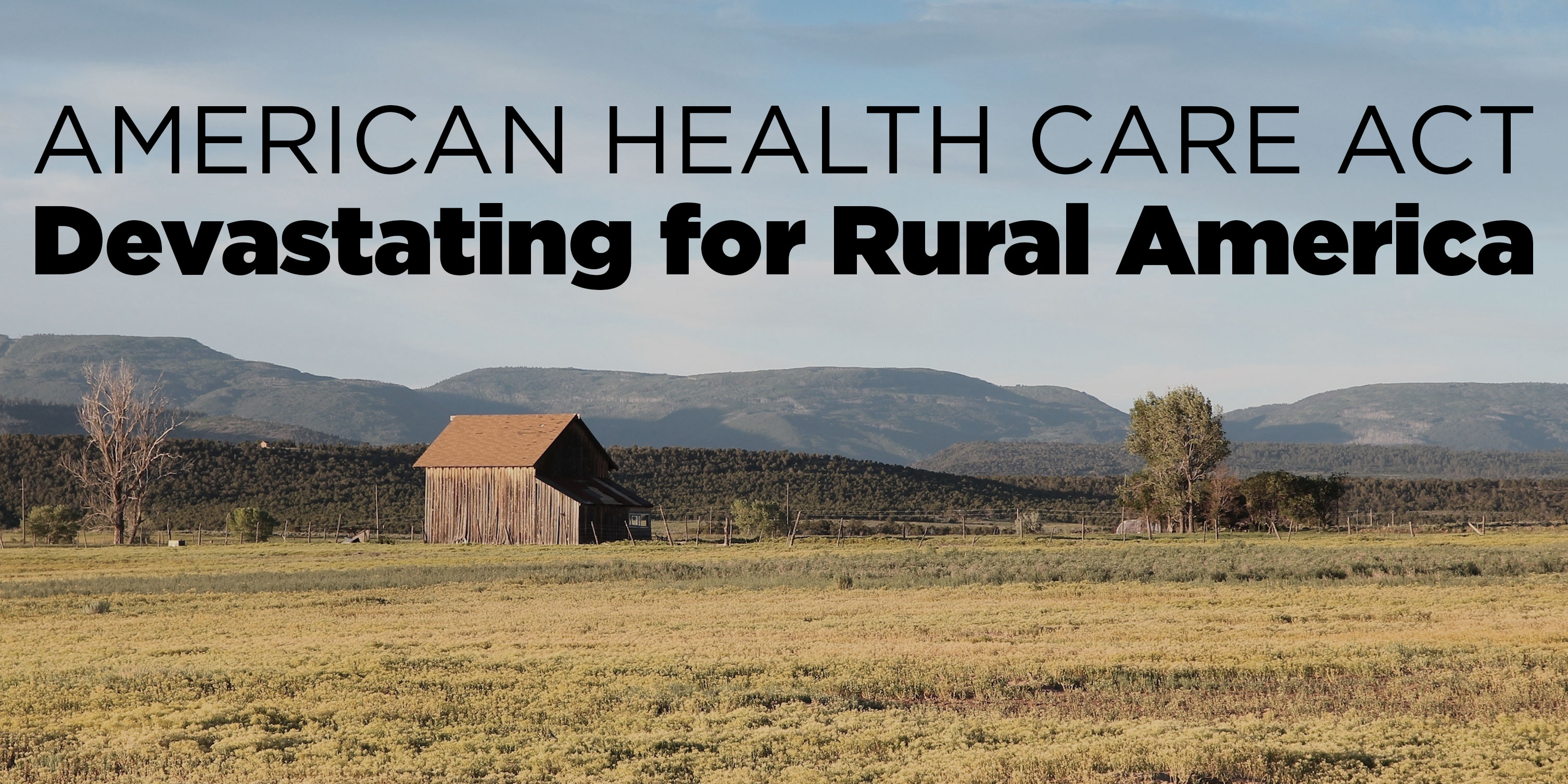 American Health Care Act: Devastating for Rural America – Third Way