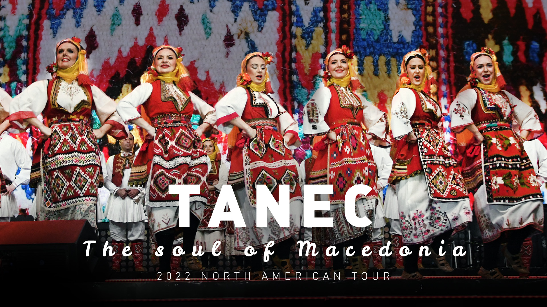 TANEC - the soul of Macedonia - live in TORONTO | May 14, 2022