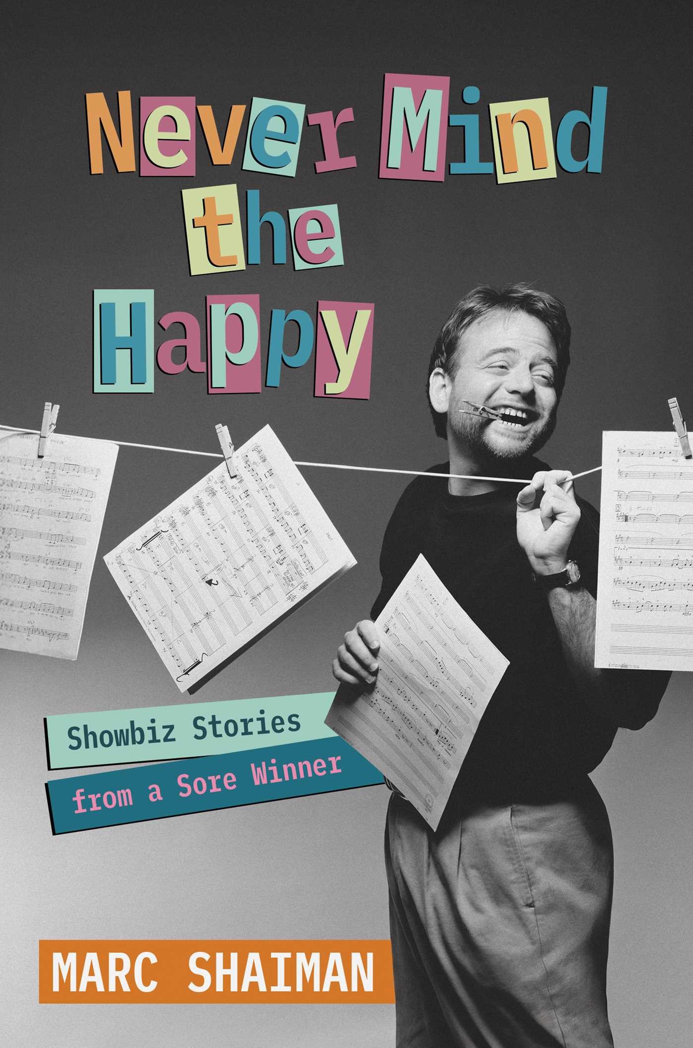 Marc Shaiman-Opening Night Smash Celebration! Never Mind the Happy ...