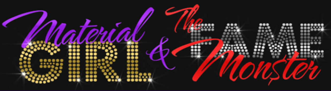 Material Girl Fame Monster April 19th, 7pm at the historic Aztec ...