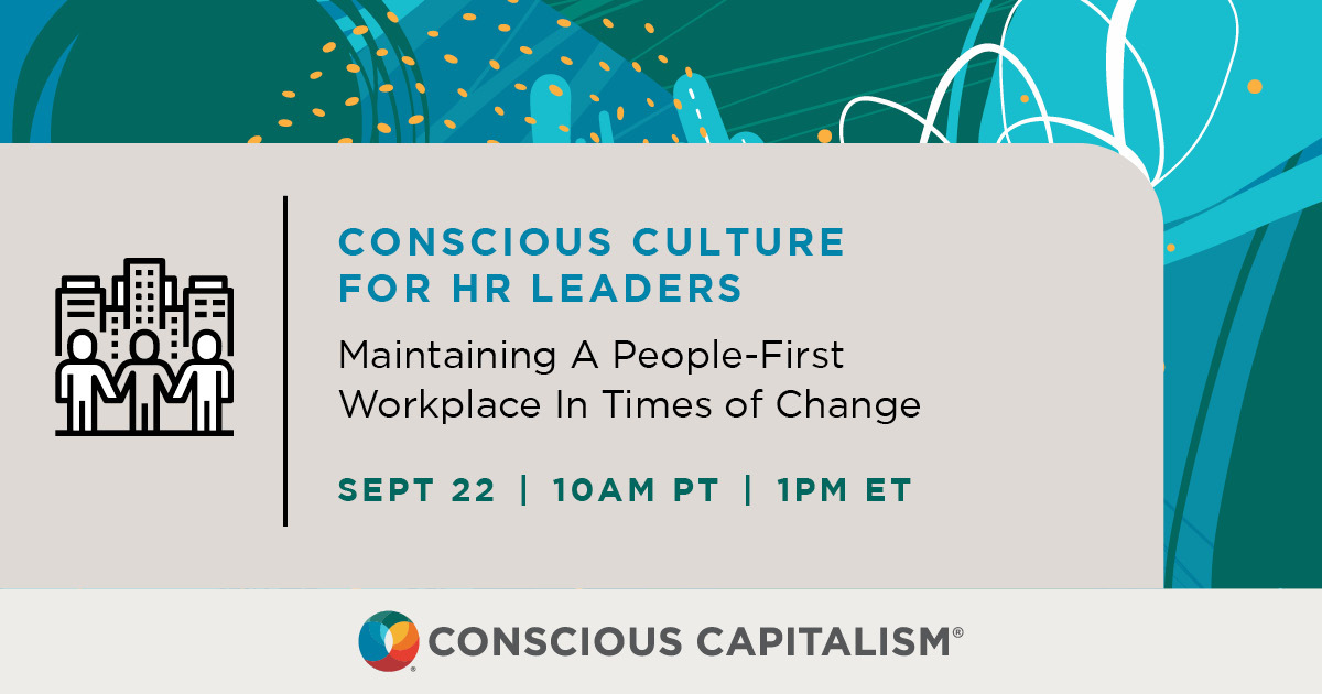 Conscious Culture for HR Leaders: Maintaining A People-First Workplace ...