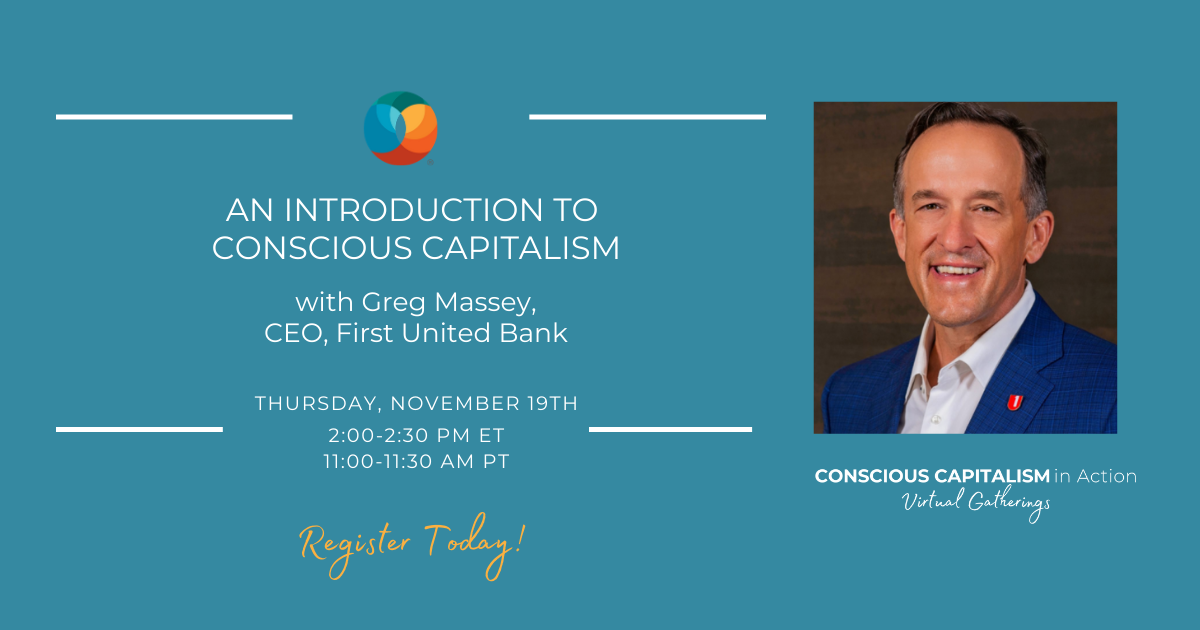 Conscious Capitalism 101: Greg Massey