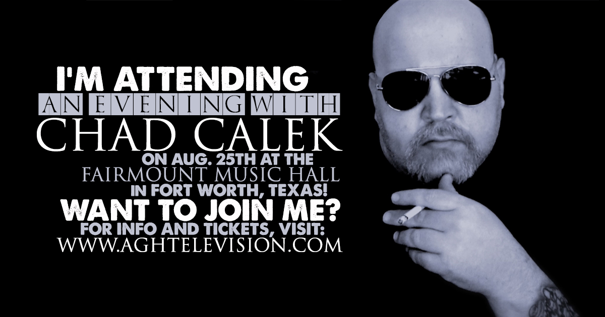 AN EVENING WITH CHAD CALEK • EVENING SHOW (6PM-9PM)