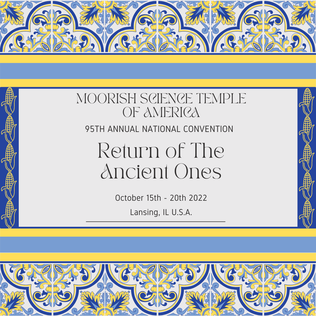 MOORISH SCIENCE TEMPLE OF AMERICA 95TH ANNUAL CONVENTION