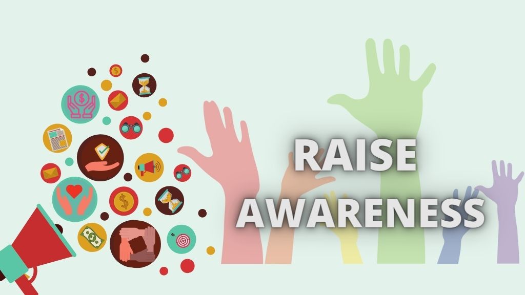 Raise Awareness