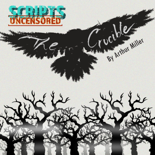 The Crucible - Scripts Uncensored