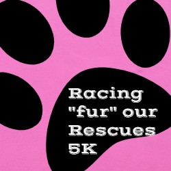 2021 Racing "fur" our Rescues Virtual 5K Run/Walk
