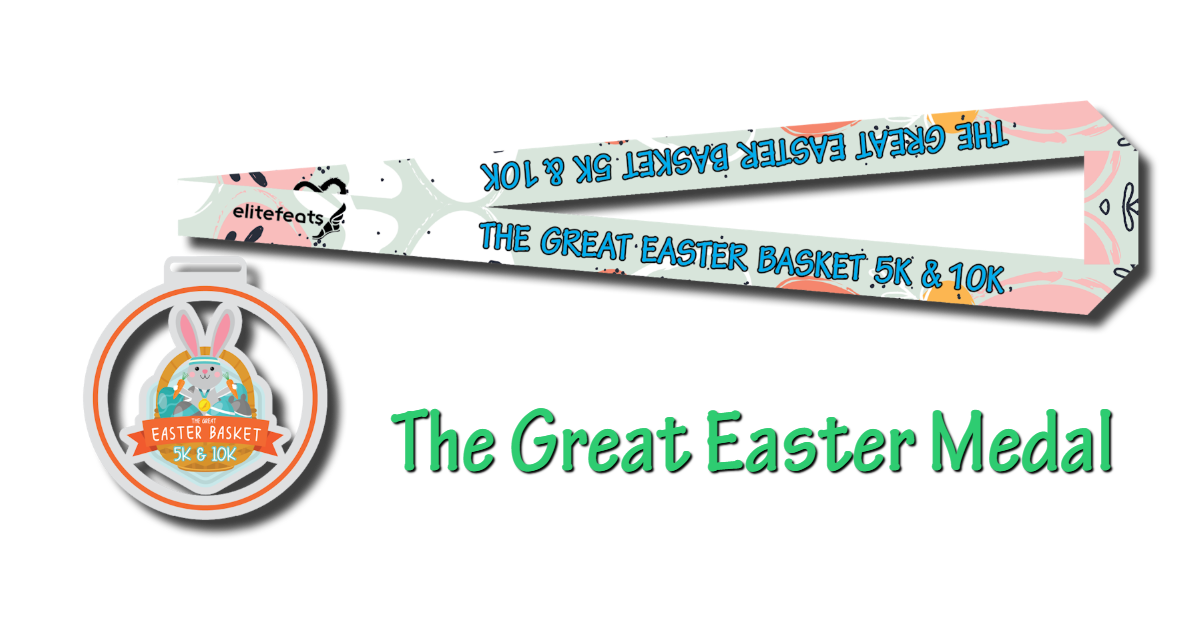2025 Never Stop Running Foundation Great Easter Basket 5K & 10K