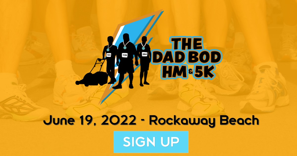 2022 Never Stop Running Foundation Dad Bod 5K Half Marathon Rockaway Beach