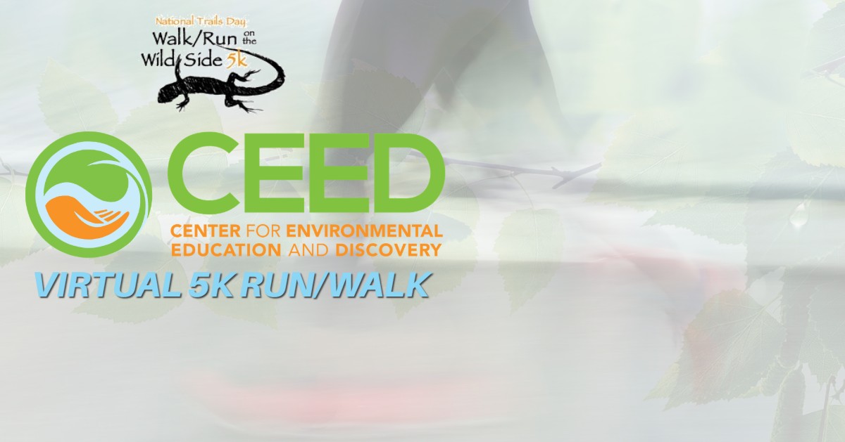 2020 National Trails Day Virtual 5K Walk/Run on the Wild Side CEED