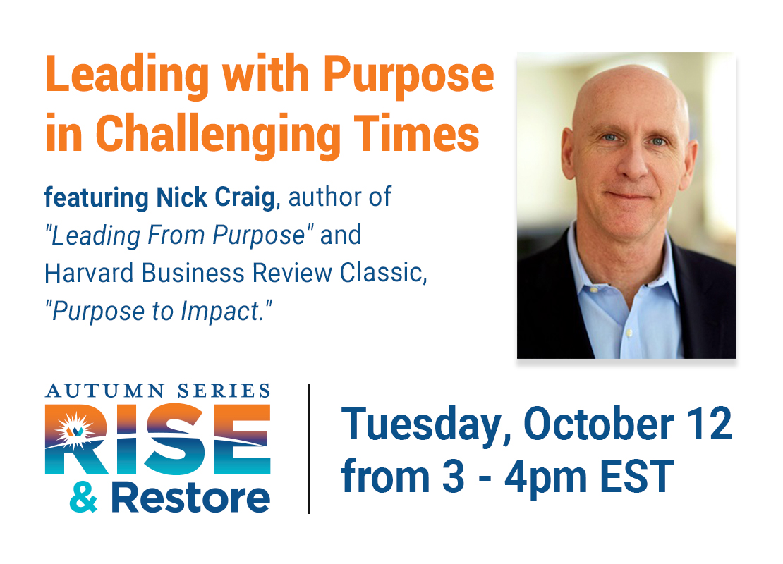 Leading with Purpose in Challenging Times