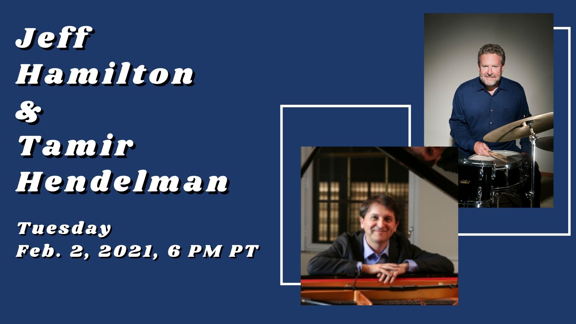 1/12/21 Jeff Hamilton & Tamir Hendelman Duo