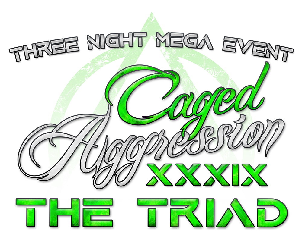 Caged Aggression XXXIX "The Triad"