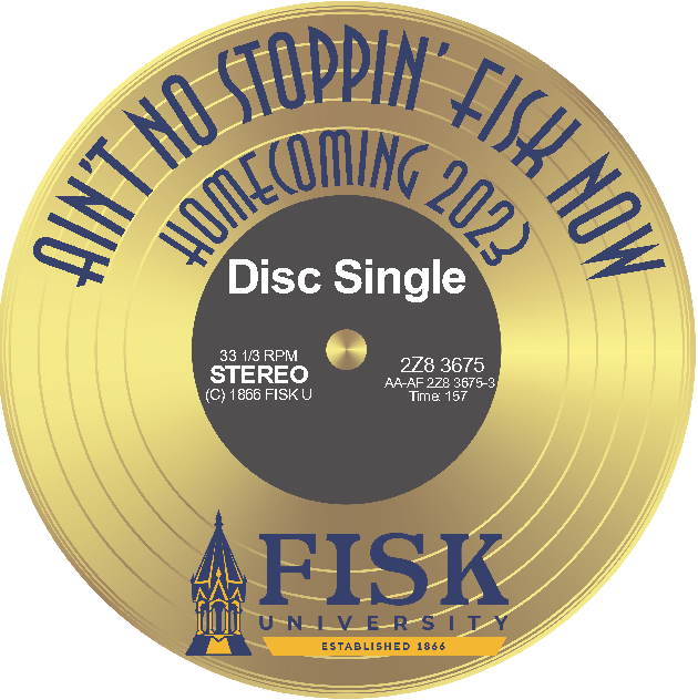 Homecoming 2023 "Ain't No Stoppin' Fisk Now"