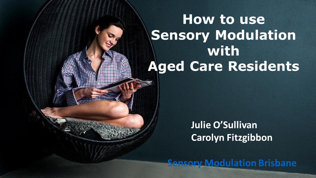 How to use Sensory Modulation with Aged Care Residents