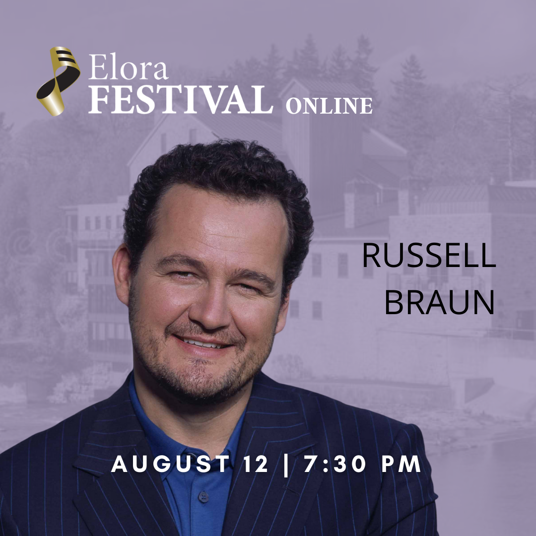 2021 Elora Festival Online - August 12 - Russell Braun