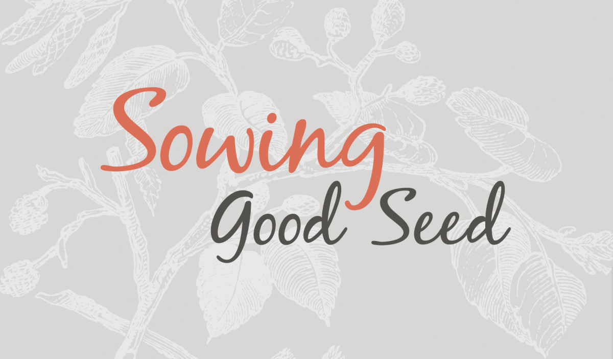 Sowing Good Seed - Wesleyan Life