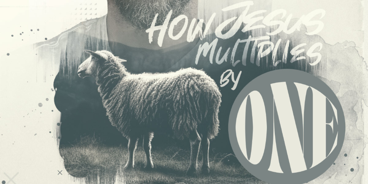 How Jesus multiplies by ONE - Wesleyan Life
