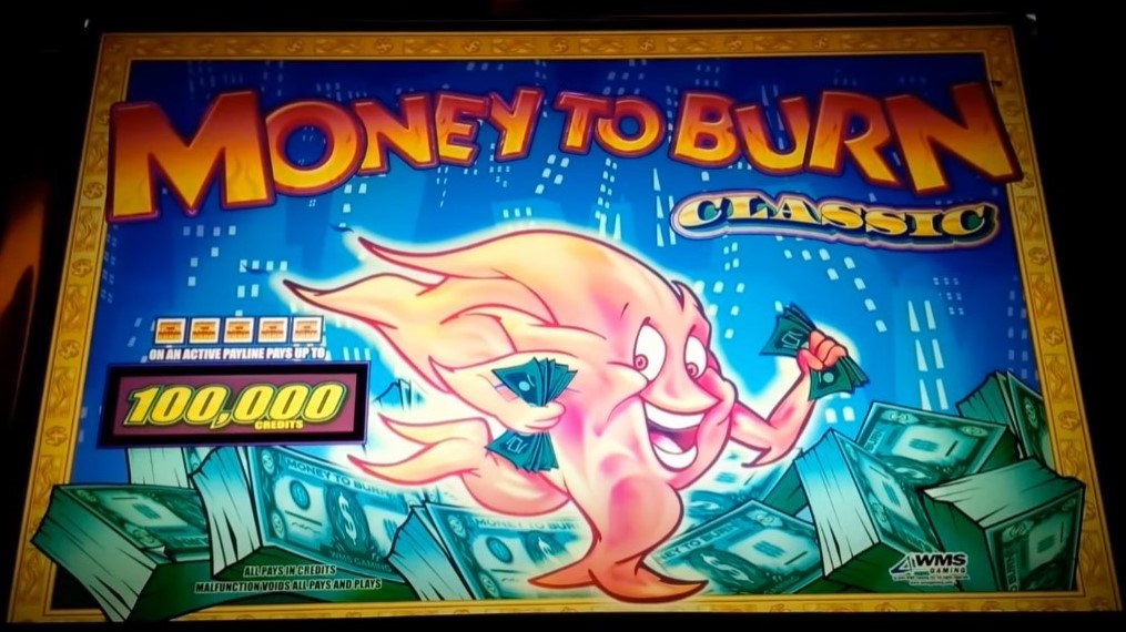 Money To Burn Slot Machine by