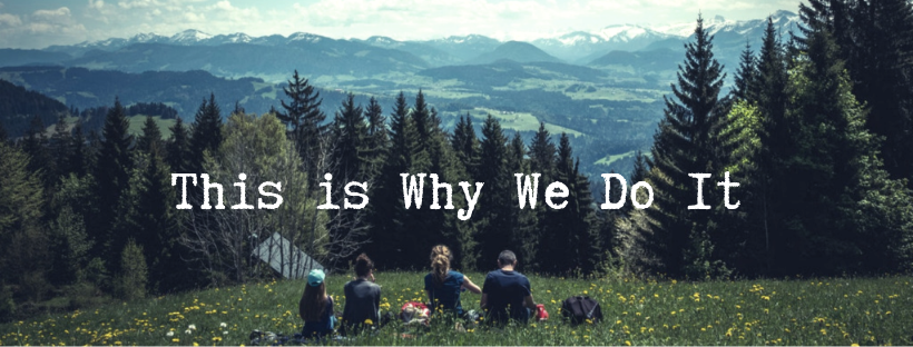 This Is Why We Do It - Echo Grove Camp