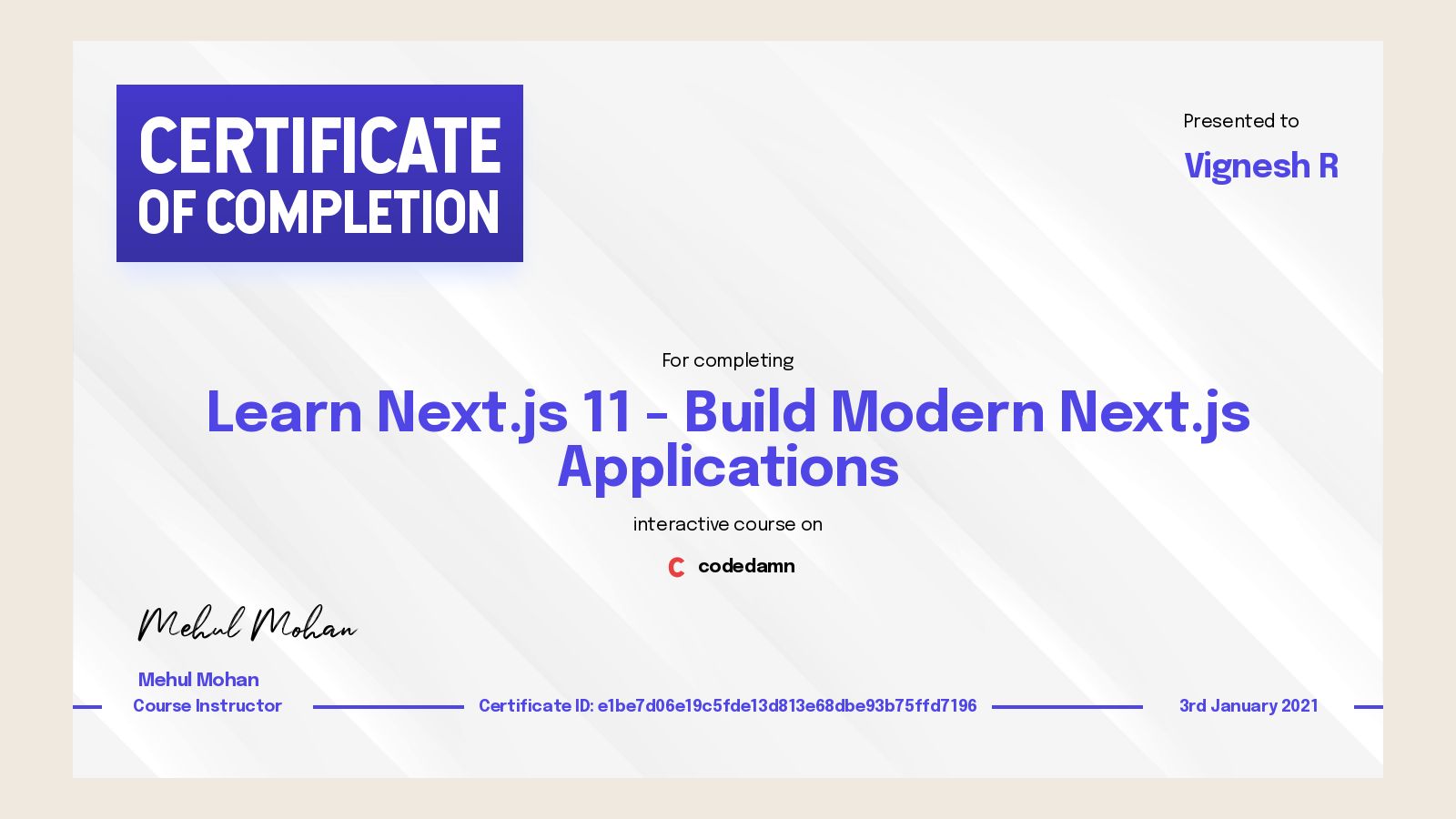 Vignesh R's certification for Learn Next.js 11 - Build Modern Next.js Applications - Codedamn