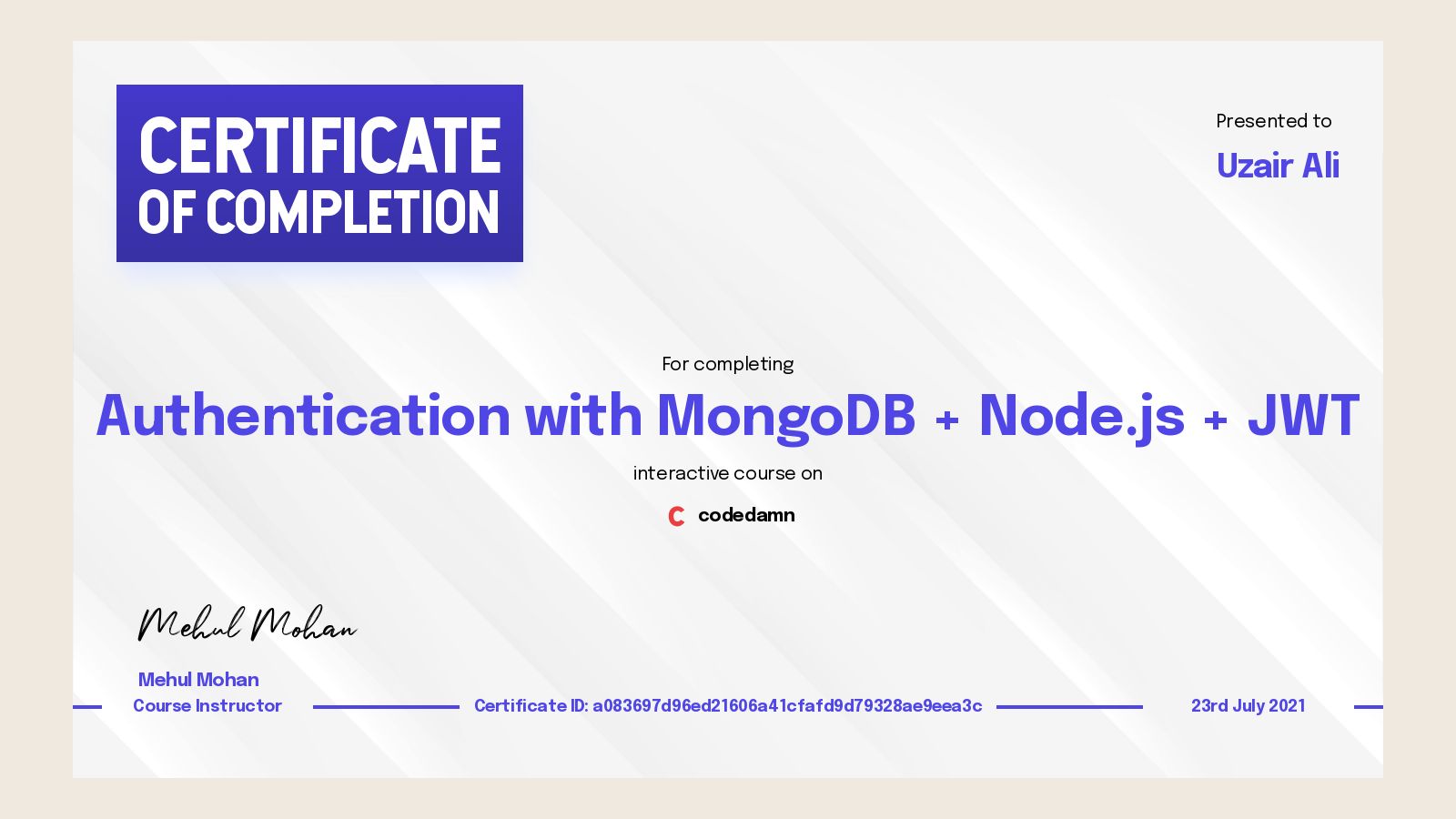 Uzair Ali's certification for Authentication with MongoDB + Node.js + JWT - Codedamn