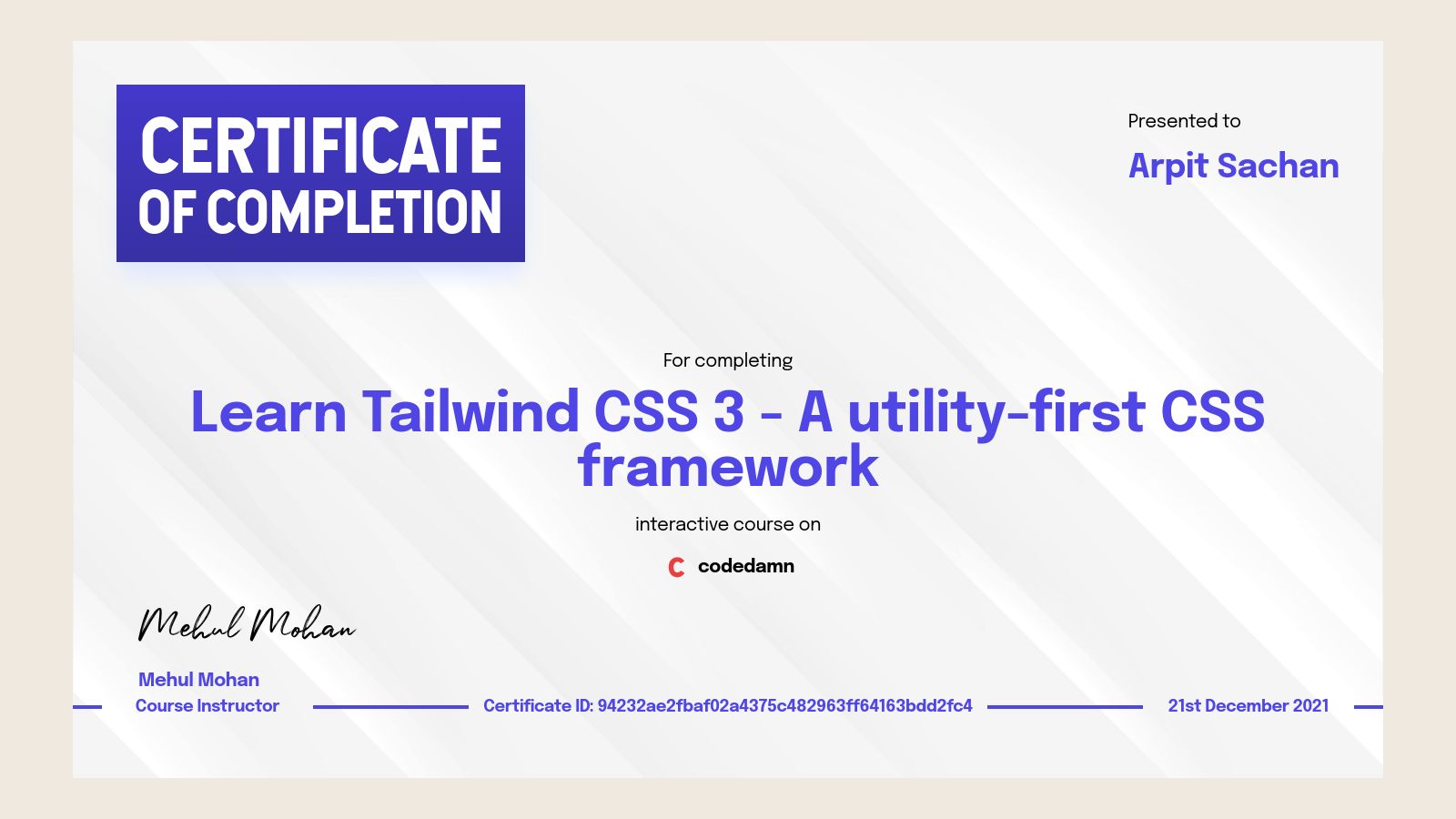 Arpit Sachan's certification for Learn Tailwind CSS 3 - A utility-first CSS framework - Codedamn