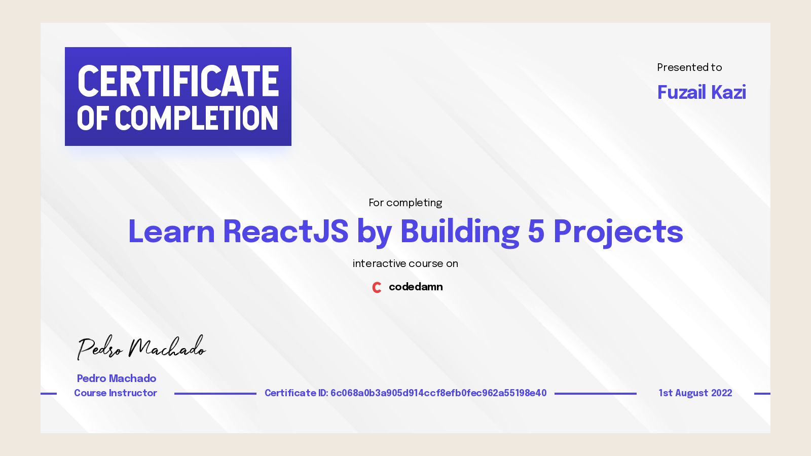 Fuzail Kazi's certification for Learn ReactJS by Building 5 Projects - Codedamn
