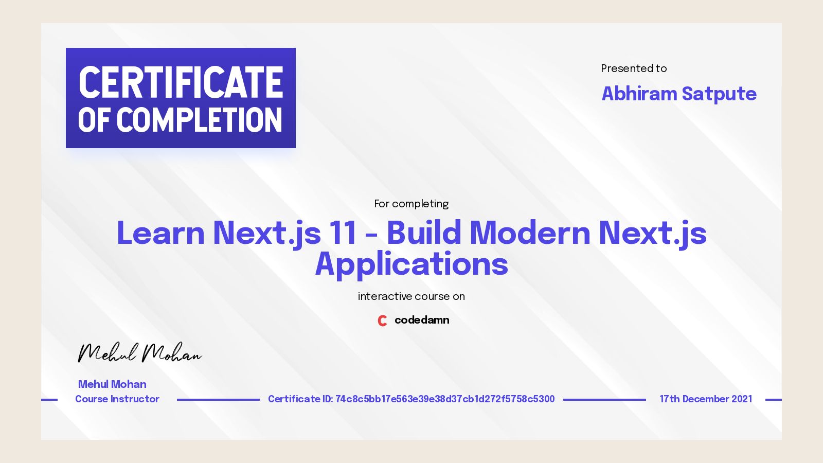 Abhiram Satpute's certification for Learn Next.js 11 - Build Modern Next.js Applications - Codedamn