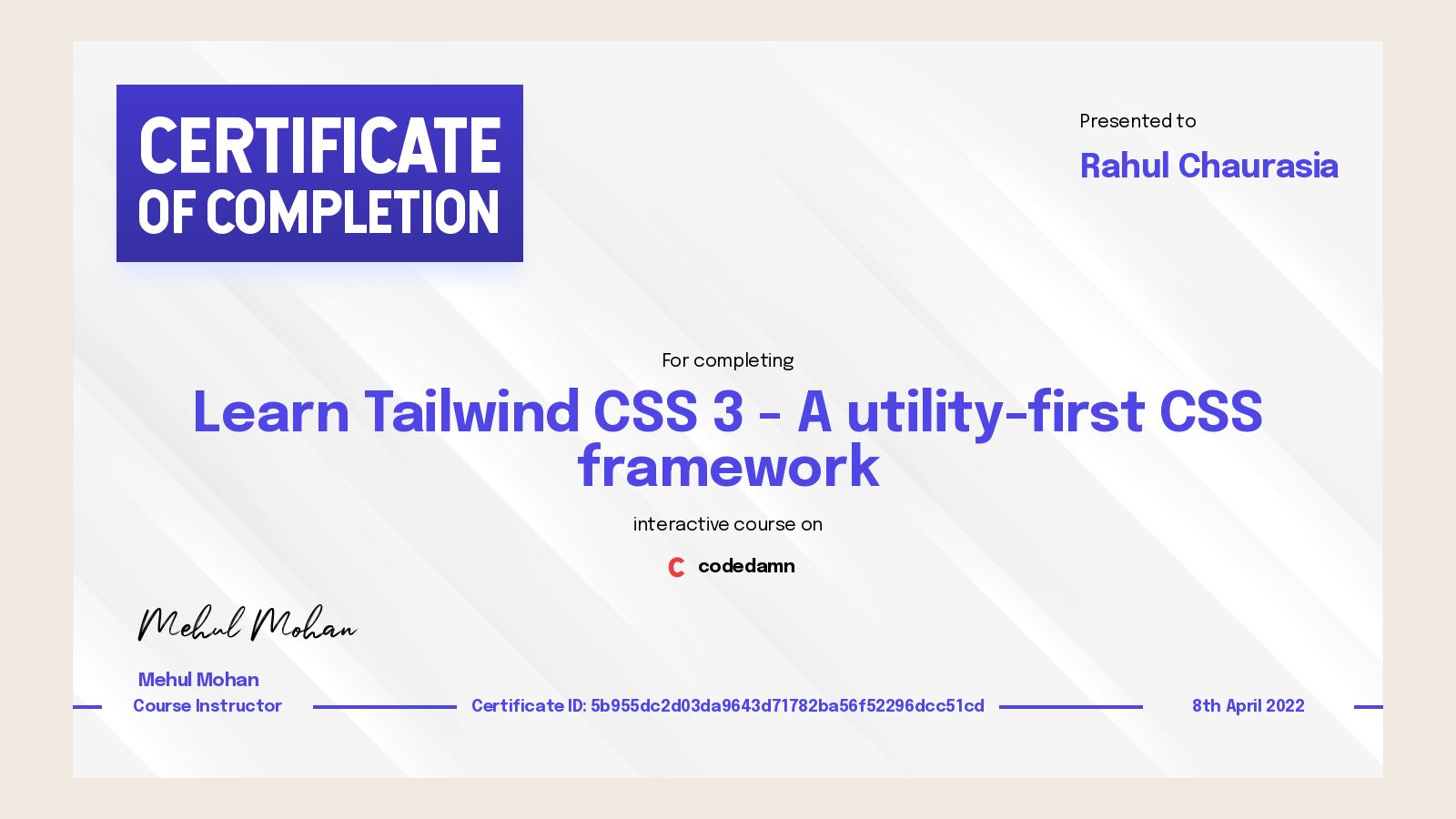Rahul Chaurasia's certification for Learn Tailwind CSS 3 - A utility-first CSS framework - Codedamn